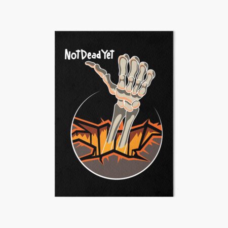 "Not Dead Yet Logo - White Line Edition" Art Board Print by Reatola ...