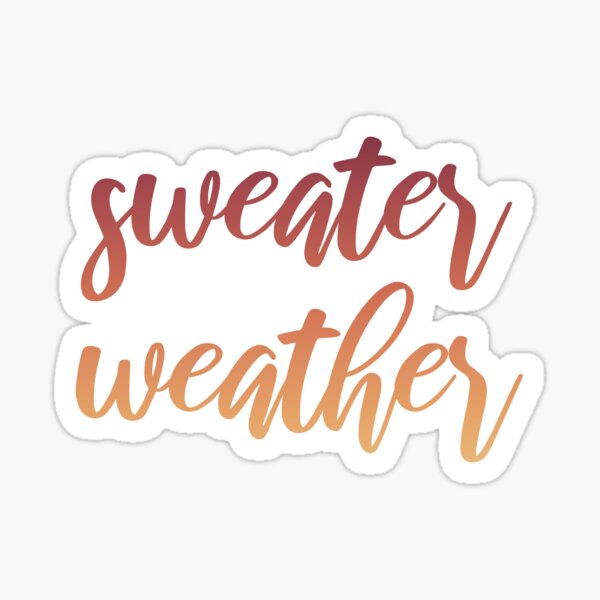 "Sweater Weather" Sticker for Sale by vakariandesigns | Redbubble