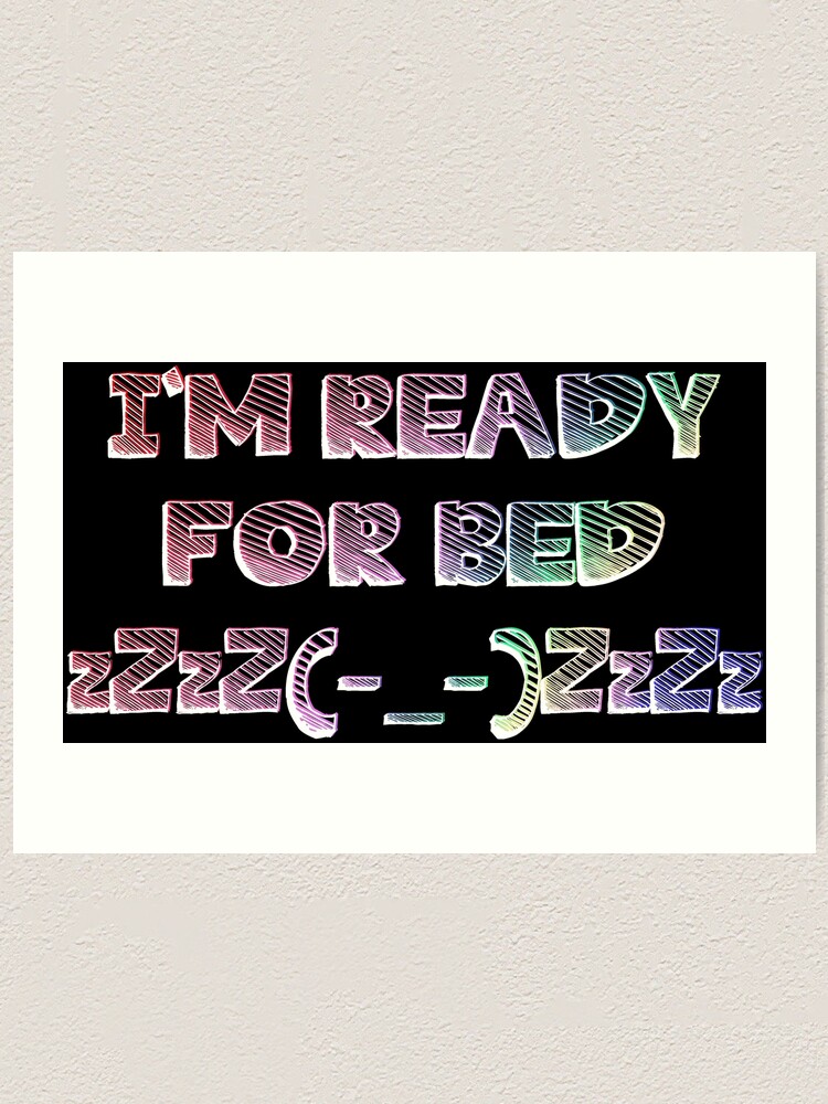 "I'm ready for bed rainbow with sleepy ascii emoji face" Art Print for ...