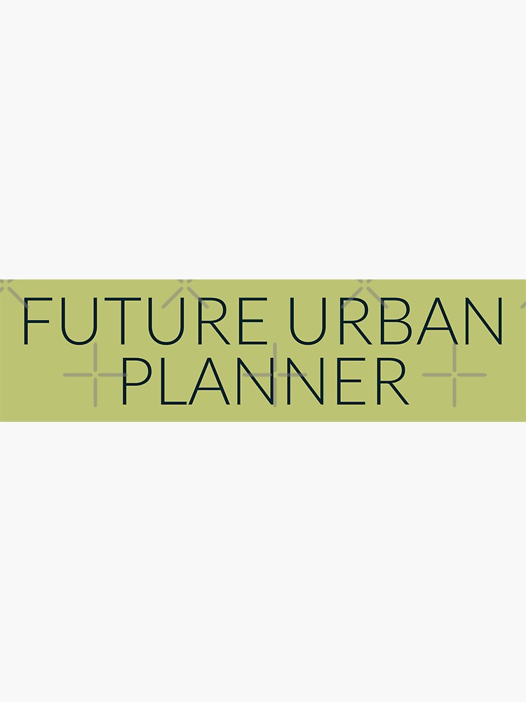 "Future Urban Planner" Sticker for Sale by Yviemakes | Redbubble