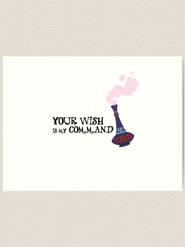 "Your Wish Is My Command" Art Print by mariusluppino | Redbubble