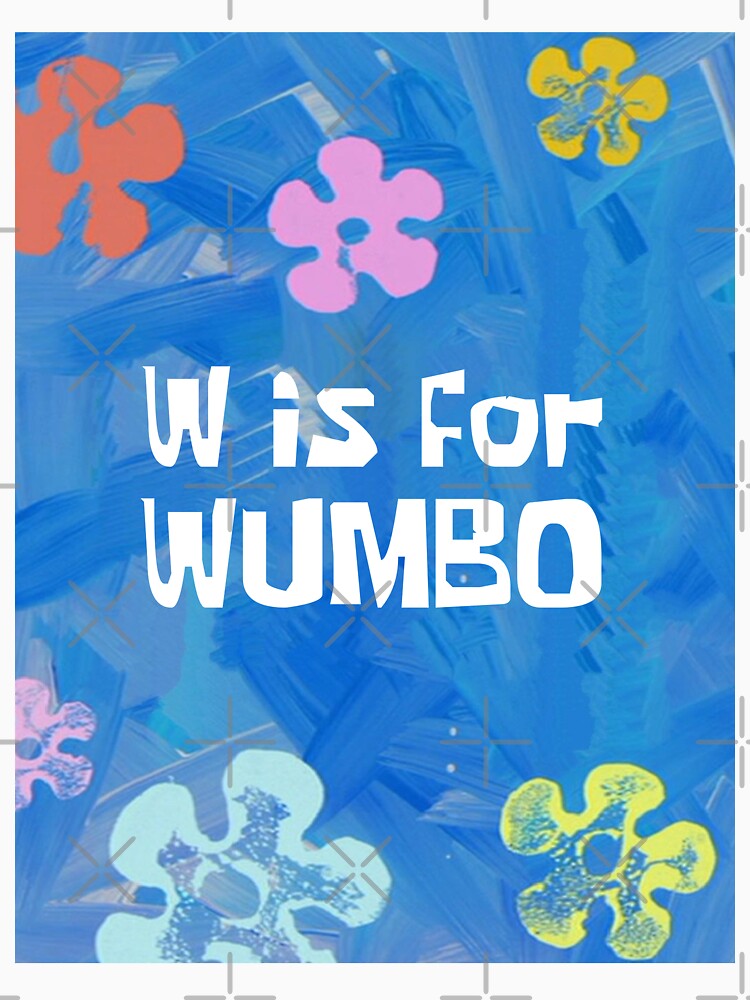 "Wumbo" T-shirt by ibshelbys | Redbubble