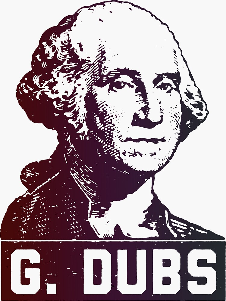 "George Washington G Dubs" Sticker for Sale by WeakSilence | Redbubble
