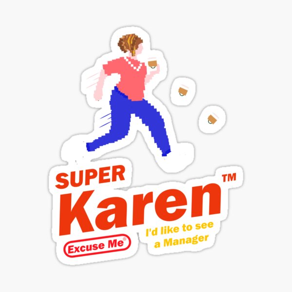 "Super Karen video game shirt" Sticker by BurtsShirts | Redbubble