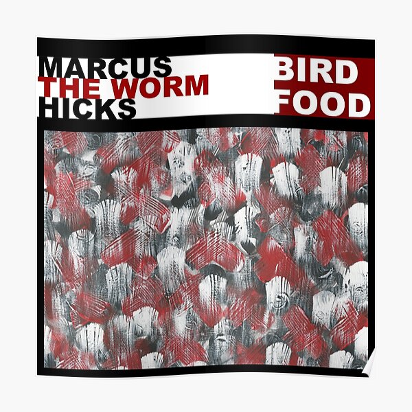 "Marcus 'The Worm' Hicks Album Cover" Poster for Sale by richwear ...