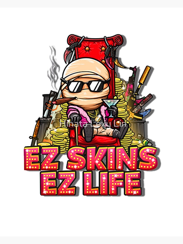 "Ez skins Ez Life CSGO" Poster for Sale by LexyLady | Redbubble