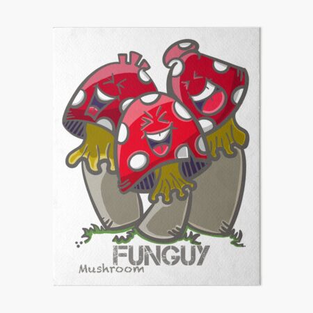 "Funguy/fungi Mushrooms. Funny cartoon." Art Board Print for Sale by ...