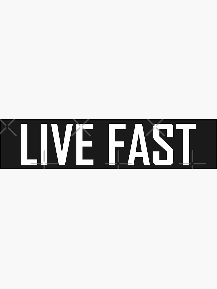 "Live Fast " Sticker for Sale by HiddenStar02 | Redbubble