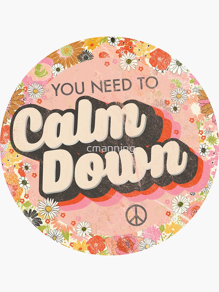 "You Need To Calm Down" Sticker for Sale by cmanning | Redbubble