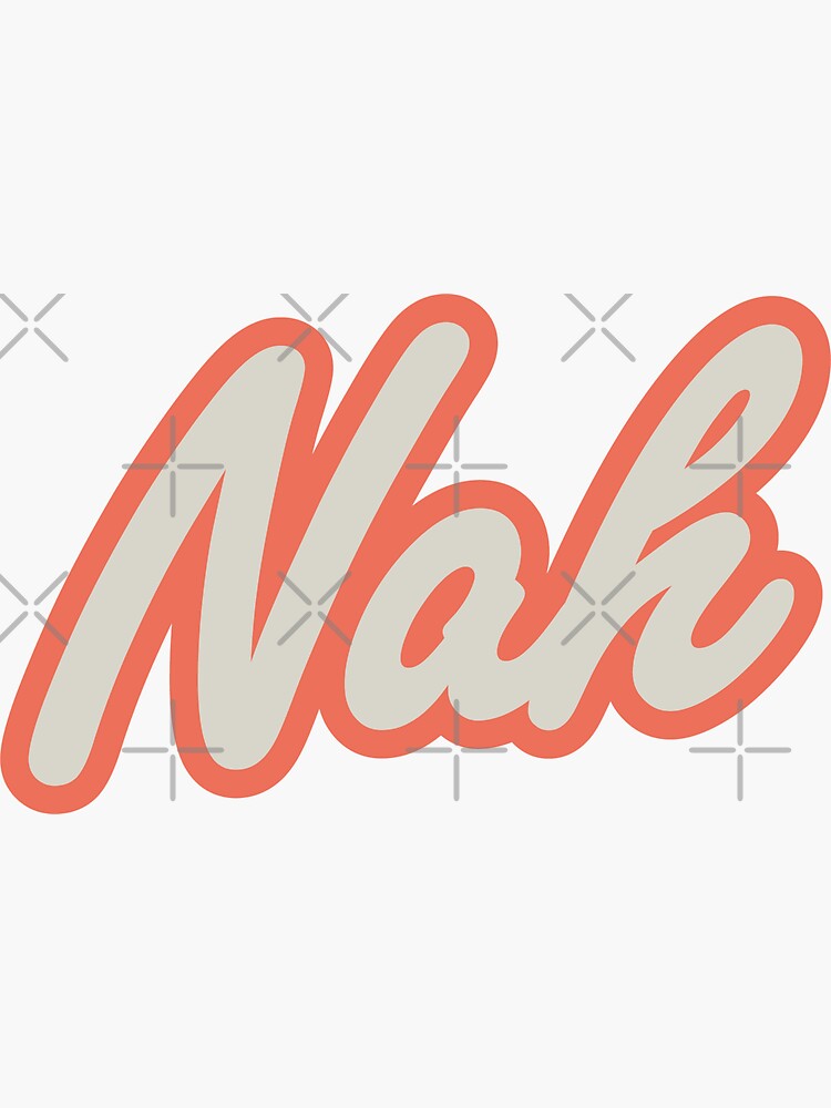 "NAH" Sticker for Sale by MonkeySame | Redbubble