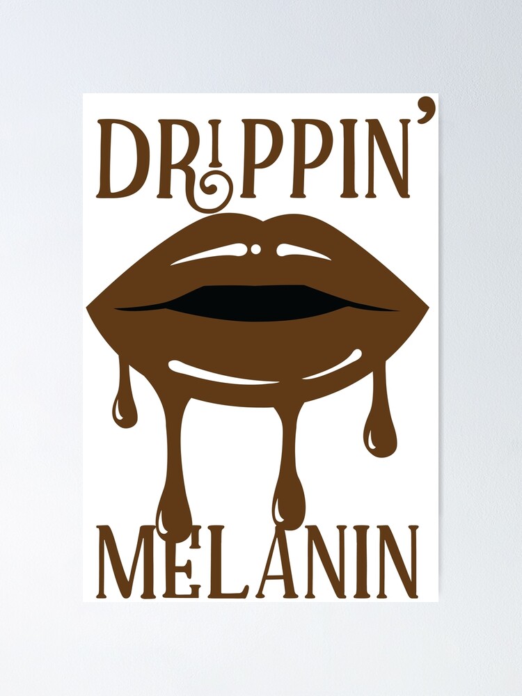 Drippin In Melanin Tshirt Melanin T Shirt Melanin Magic Black
