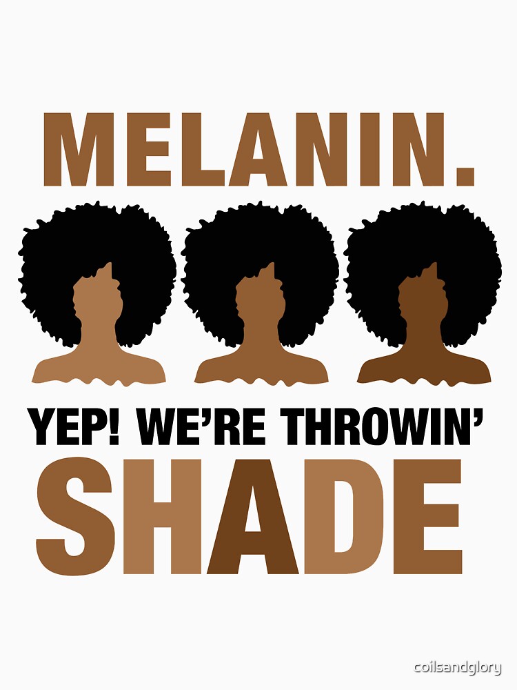 Melanin Shirt Melanin Life Melanin Pride Melanin Dripping