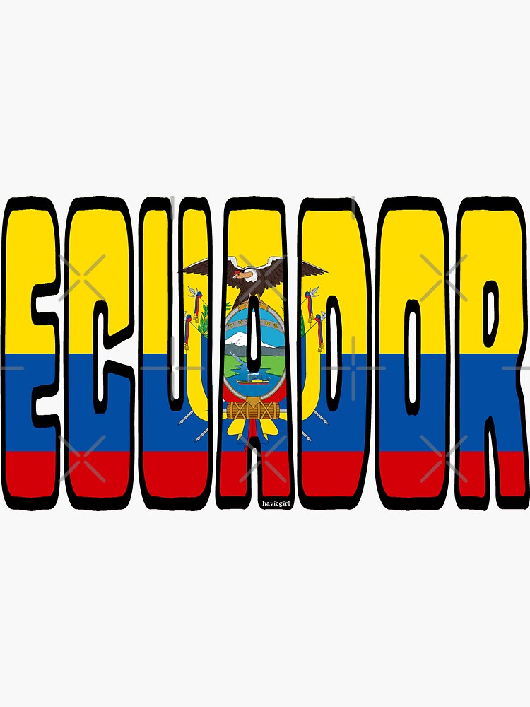 "Ecuador Font with Ecuadorian Flag" Sticker for Sale by Havocgirl ...