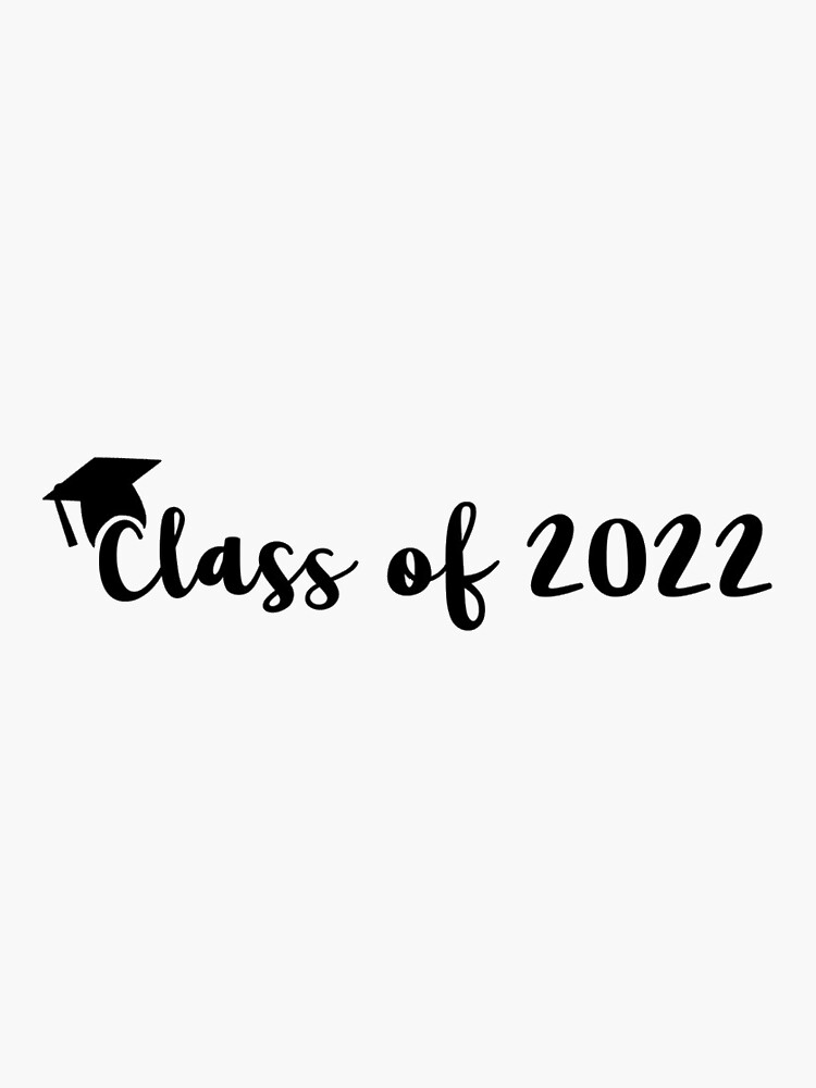 "Class of 2022" Sticker by 2020grad | Redbubble