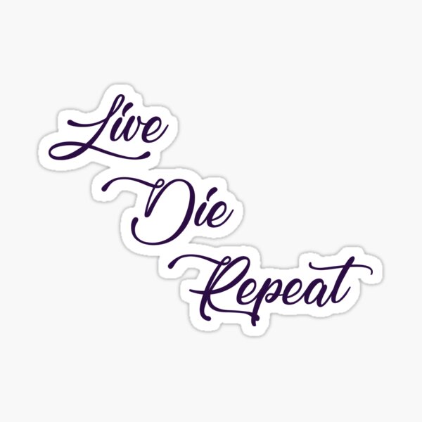 Live Die Repeat Stickers | Redbubble