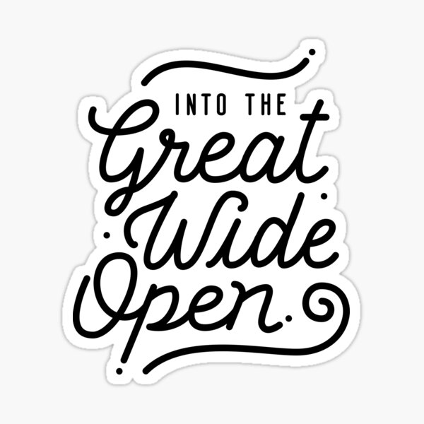 Great Wide Open Stickers | Redbubble