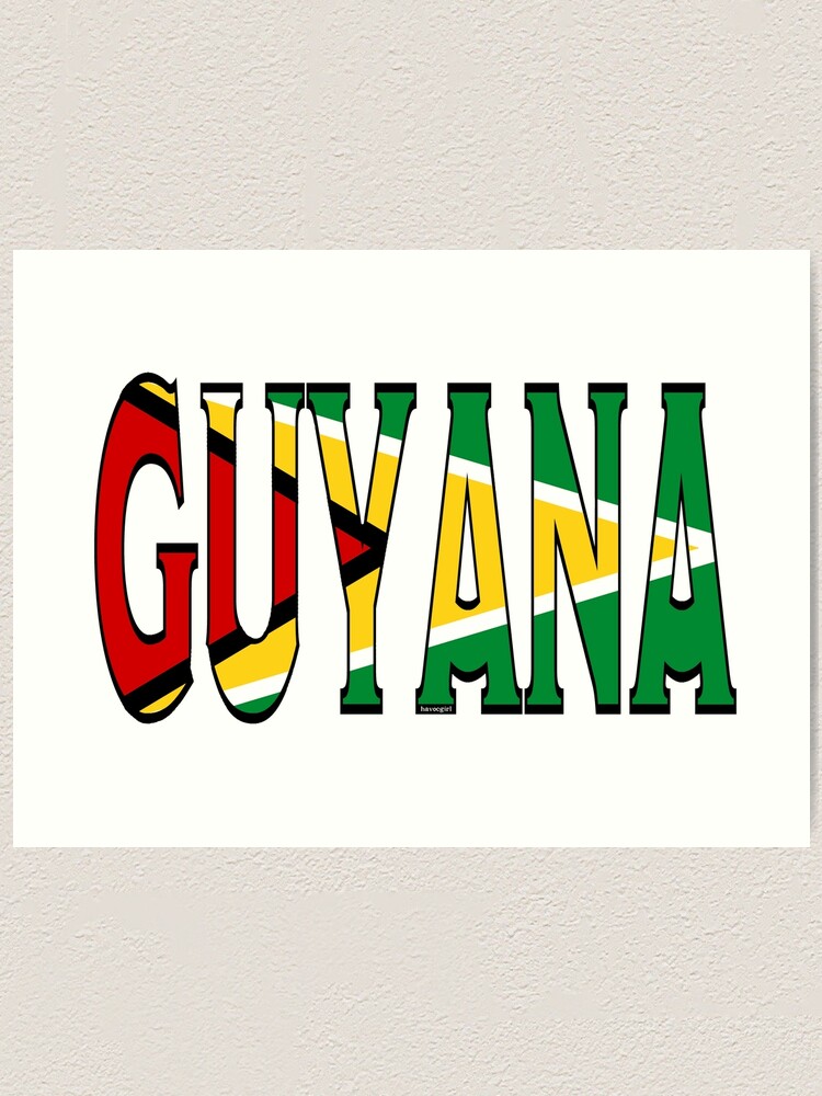 "Guyana Font with Guyanese Flag" Art Print by Havocgirl | Redbubble