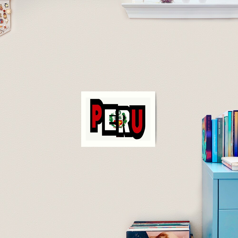 "Peru Font with Peruvian Flag" Art Print by Havocgirl | Redbubble