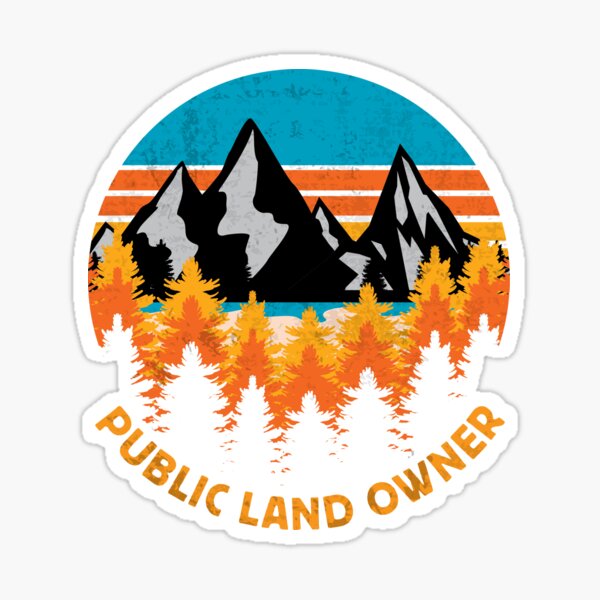 Public Land Stickers | Redbubble