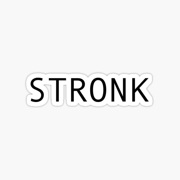 Stronk Gifts & Merchandise for Sale | Redbubble