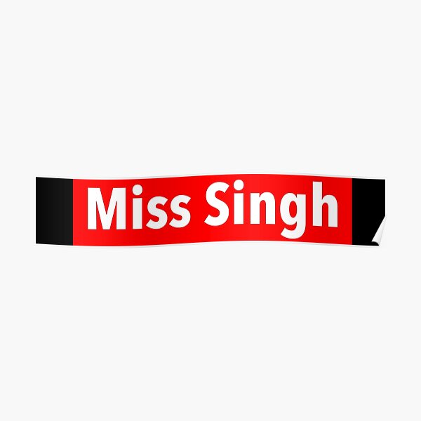 "Miss Singh" Poster for Sale by weavernap | Redbubble