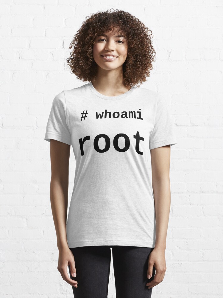 "whoami root - Black on White for System Administrators" T-shirt for ...
