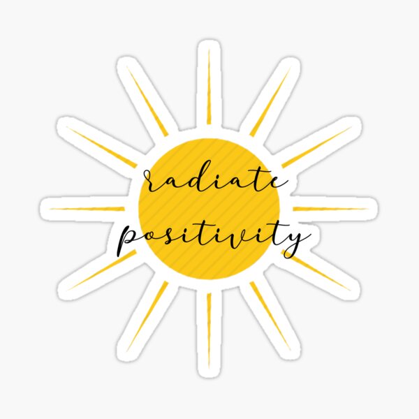Radiate Positivity Stickers | Redbubble