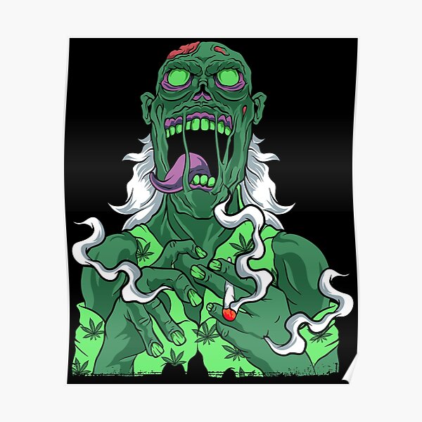 "Marijuana Zombie Smoke Weed Cannabis 420 Pot Leaf Halloween" Poster by ...
