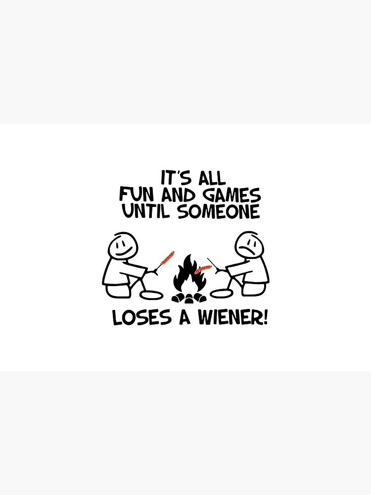 Its Fun And Games Until Someone Loses A Weiner Bath Mat For Sale By