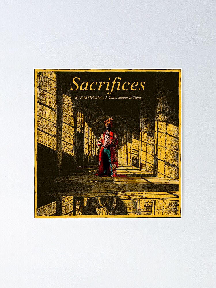 "SACRIFICES" Poster by IssaBaggin | Redbubble