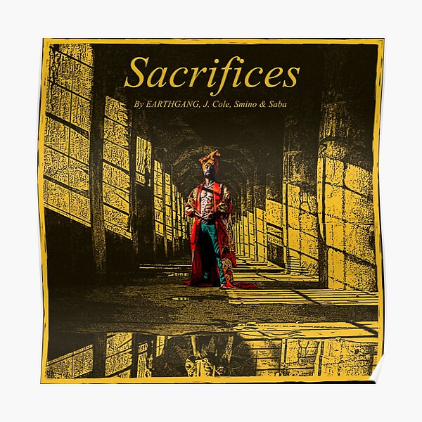 "SACRIFICES" Poster by IssaBaggin | Redbubble