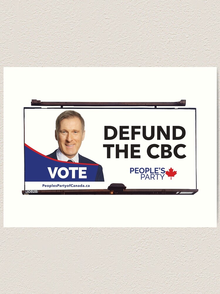"Maxime Bernier PPC Billboard Memes Parody Defund the CBC Canada # ...
