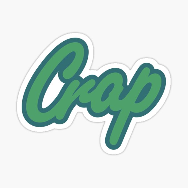 "CRAP" Sticker for Sale by MonkeySame | Redbubble