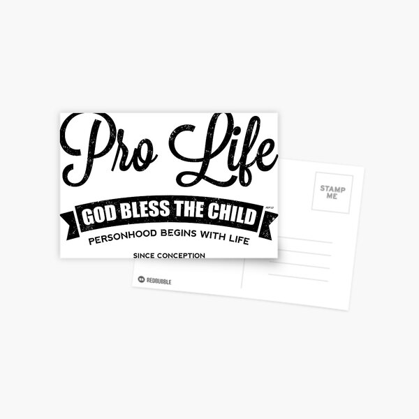 "Pro Life" Postcard for Sale by morningdance | Redbubble