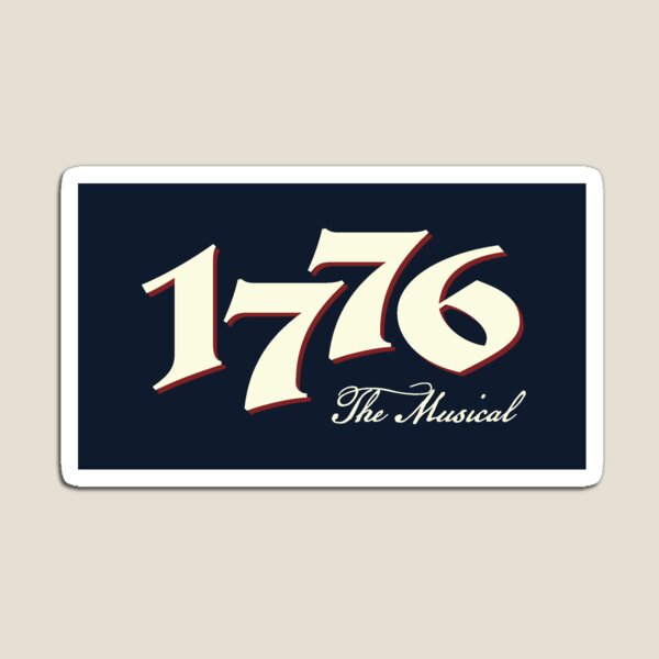 1776 The Musical Gifts & Merchandise | Redbubble