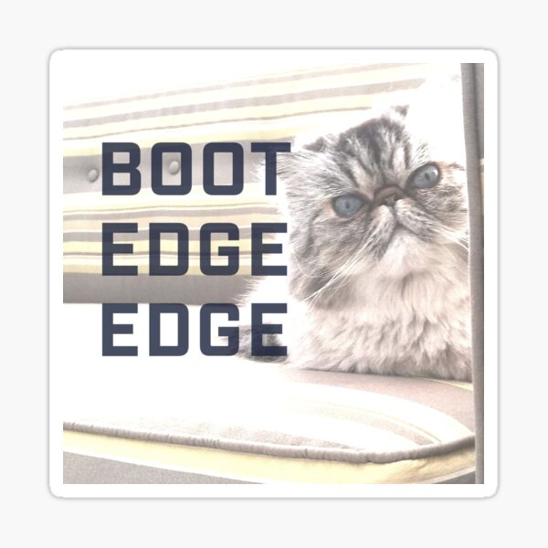 "BOOT EDGE EDGE" Sticker for Sale by PersiansForPete | Redbubble