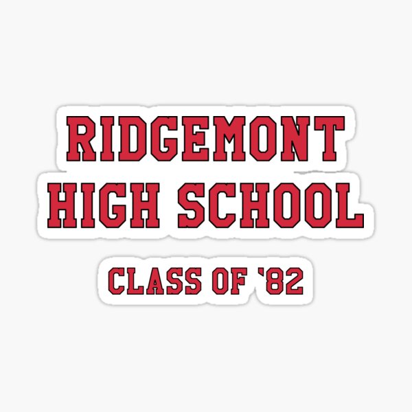"Ridgemont High (Fast Times) Class of '82" Sticker for Sale by ...