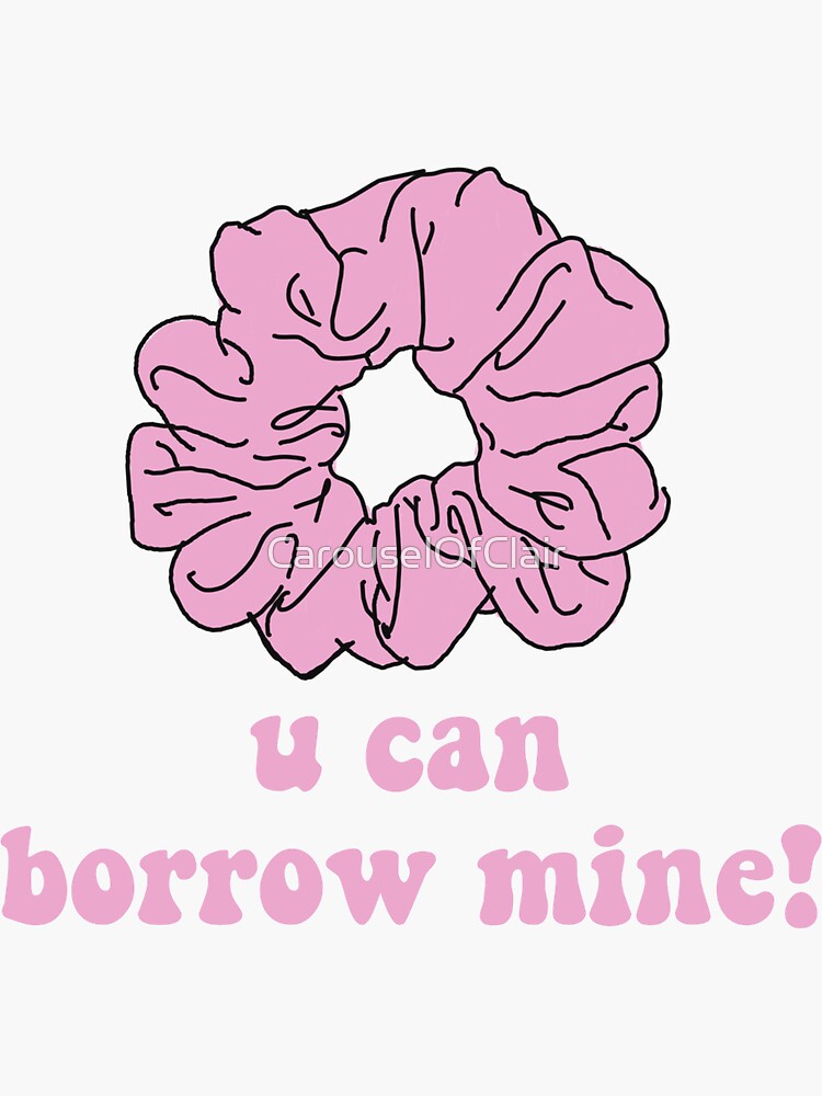 "vsco girl scrunchie you can borrow mine " Sticker for Sale by ...