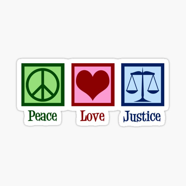 "Peace Love Justice" Sticker by elishamarie28 | Redbubble
