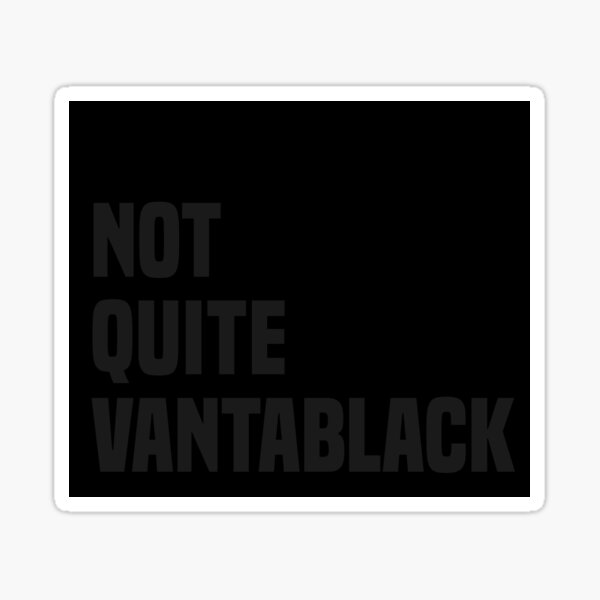 "Not Quite Vantablack (Black Background)" Sticker for Sale by ...