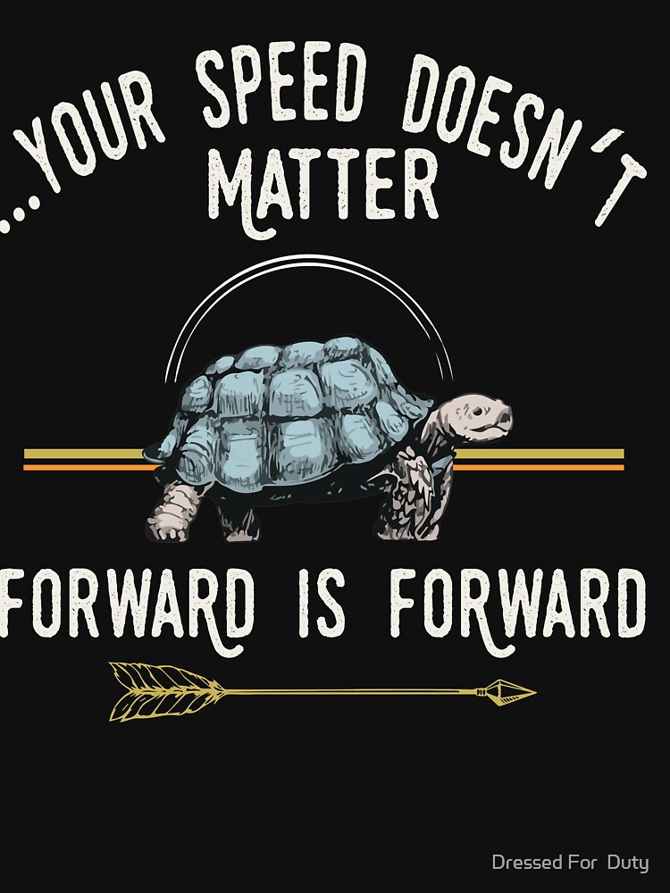"Keep Moving Forward Turtle Positive Thinking Day Quote Gift" T-shirt ...