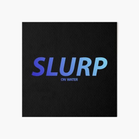 "Slurp On Water Hydro Homies Blue Gradient" Art Board Print for Sale by ...