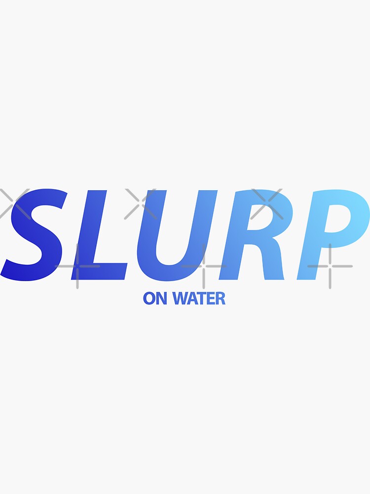 "Slurp On Water Hydro Homies Blue Gradient" Sticker by felixbunny ...