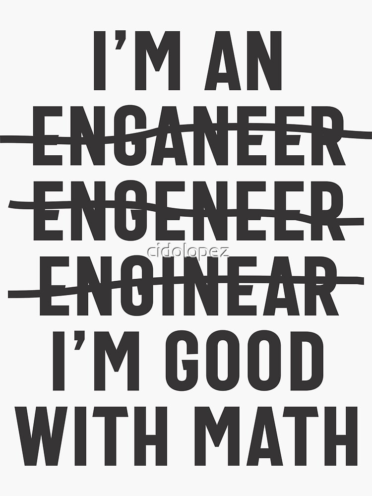 "Engineer. I'm Good With Math" Sticker for Sale by cidolopez | Redbubble
