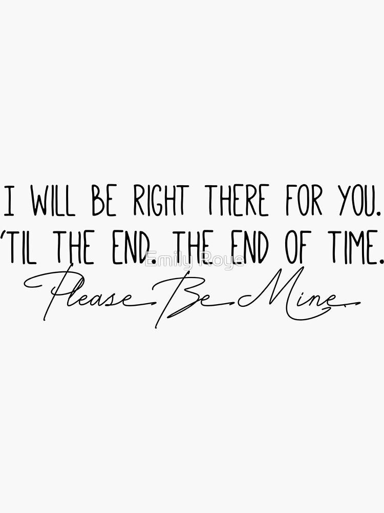"Please Be Mine" Sticker by emilynicole718 | Redbubble