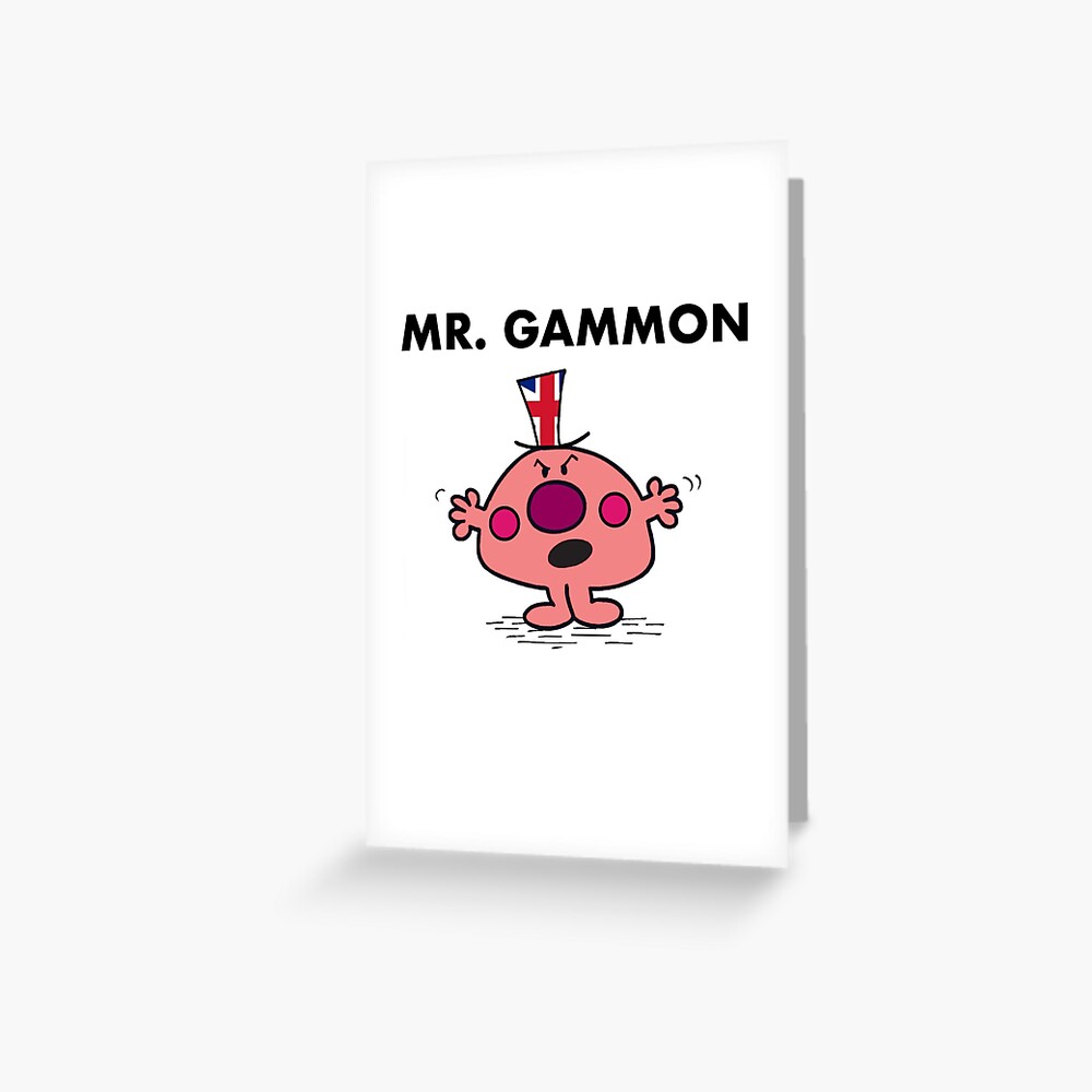 "Mr Gammon - Brexit Joke Mr Men Character" Greeting Card for Sale by ...