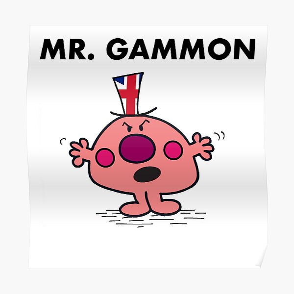 "Mr Gammon - Brexit Joke Mr Men Character" Poster for Sale by johncre ...