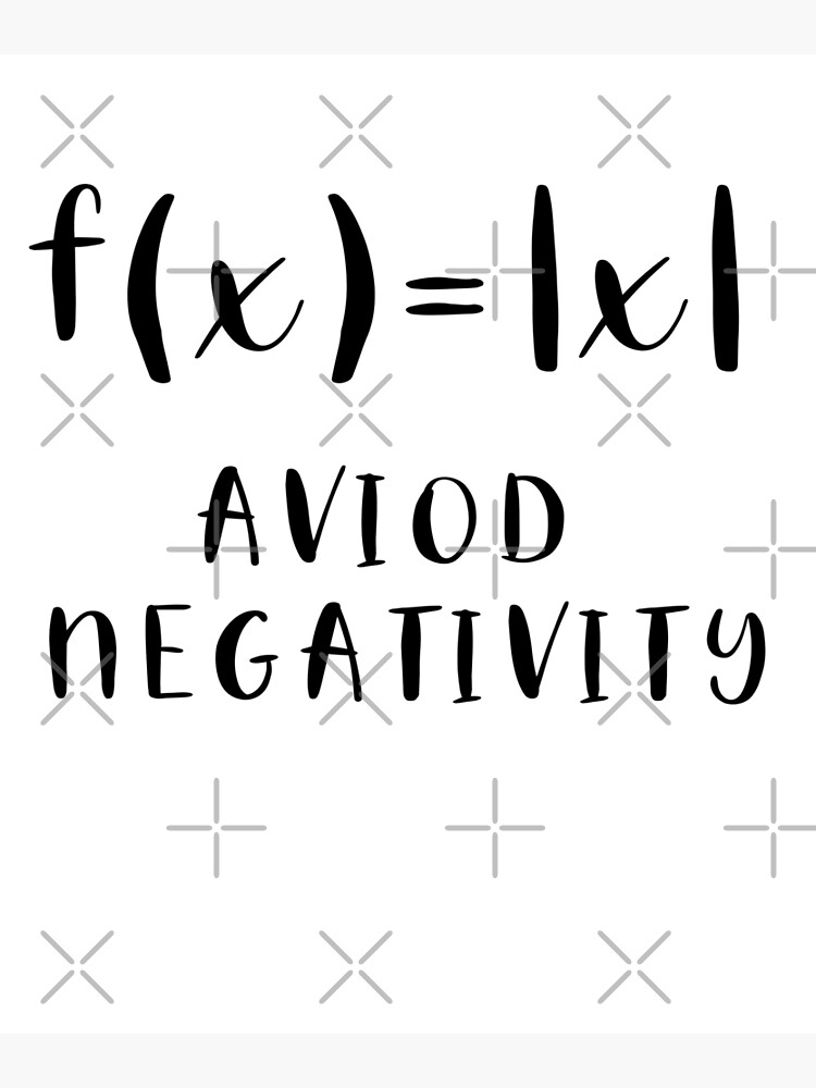 "Avoid Negativity Funny design for Math geeks" Poster for Sale by ...