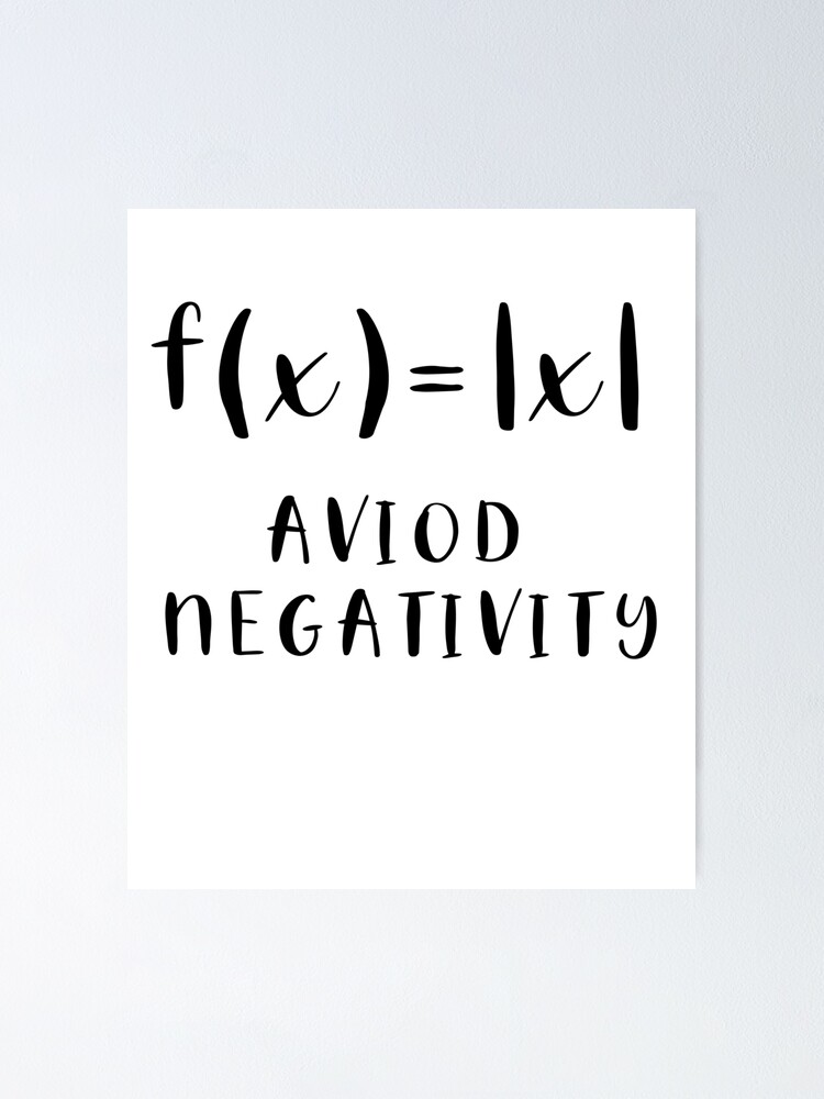 "Avoid Negativity Funny design for Math geeks" Poster for Sale by ...
