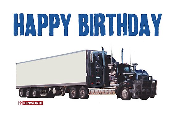 Lámina fotográfica «¡Feliz cumpleaños camionero!» de antsp35 | Redbubble